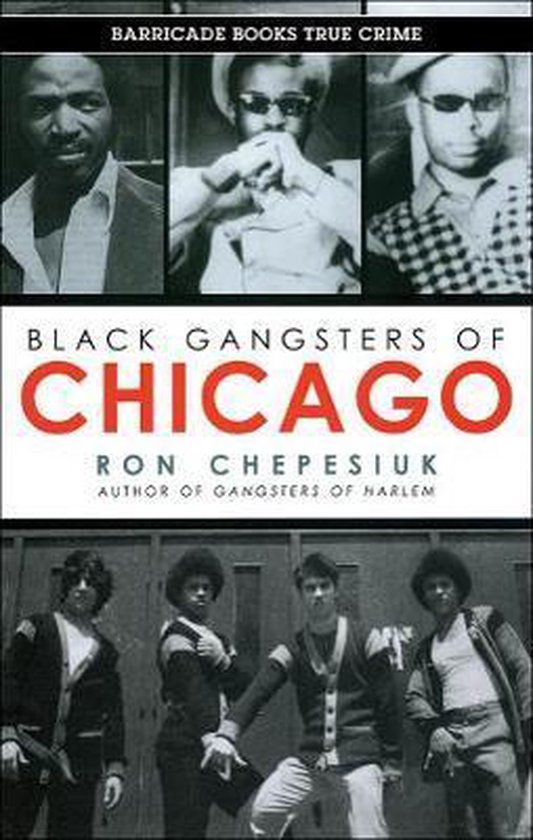 Black Gangsters Of Chicago, Ron Chepesiuk | 9781569805053 | Boeken ...