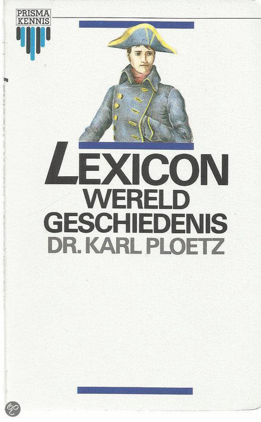 Lexicon Wereldgeschiedenis - Dr. Karl Ploetz, Dr. Karl Ploetz ...