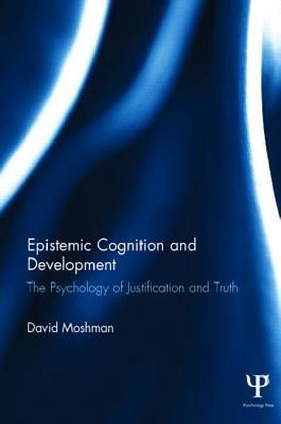 Epistemic Cognition and Development | 9781848725133 | David Moshman | Boeken | bol