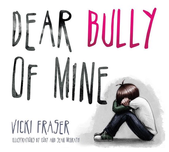 Dear Bully of Mine (ebook), Vicki Fraser | 9781927815038 | Boeken | bol.com