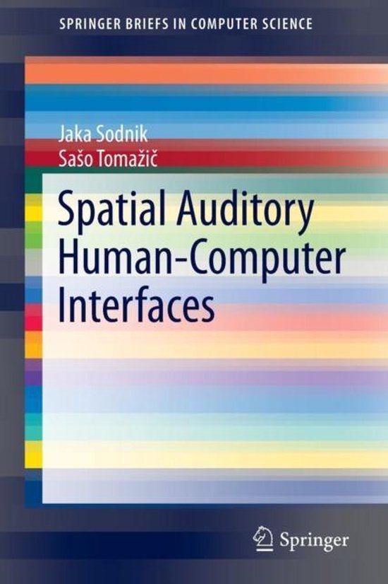 Spatial Auditory Human-Computer Interfaces | 9783319221106 | Jaka Sodnik | Boeken | bol.com