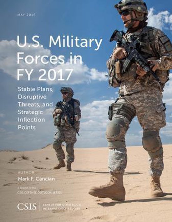 CSIS Reports - U.S. Military Forces in FY 2017 (ebook), Mark F. Cancian ...