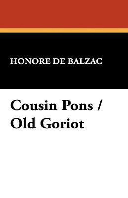 Cousin Pons / Old Goriot, Honoré de Balzac | 9781434476067 | Boeken ...