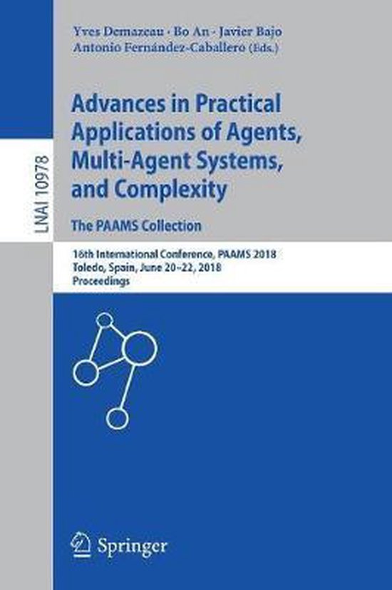 Advances in Practical Applications of Agents, Multi-Agent Systems, and Complexity: The... | bol.com
