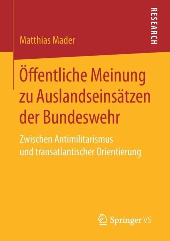 Öffentliche Meinung zu Auslandseinsätzen der Bundeswehr, Matthias Mader ...