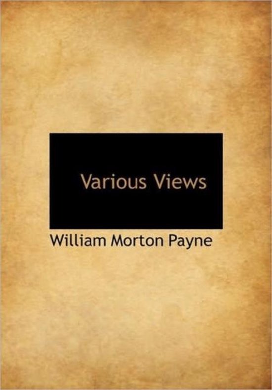 Various Views, William Morton Payne | 9781117038308 | Boeken | bol.com