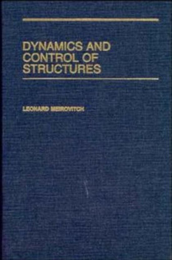 Dynamics and Control of Structures, Leonard Meirovitch | 9780471628583 ...