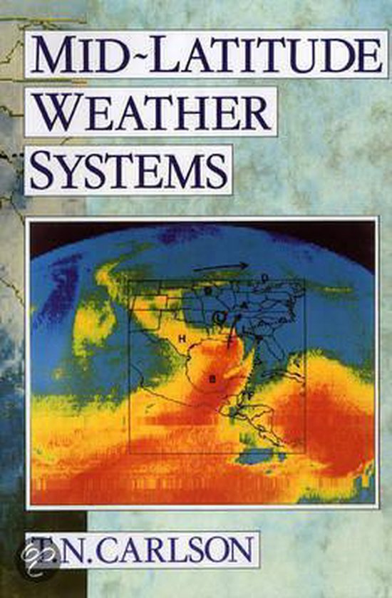 Mid-Latitude Weather Systems | 9781878220301 | Toby N Carlson | Boeken ...
