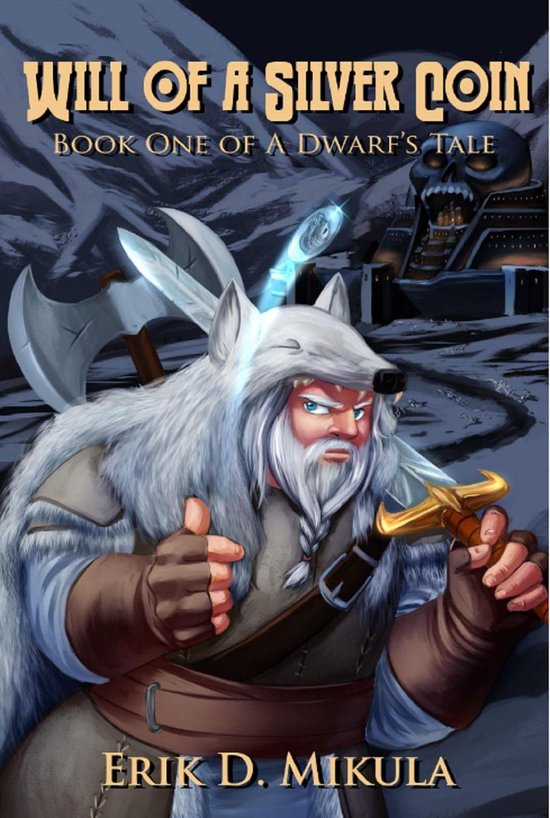 Will of a Silver Coin (A Dwarf's Tale Book One) (ebook), Erik Mikula ...