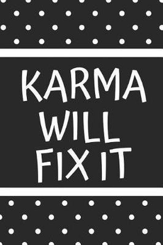 Karma Will Fix It, Lou Ana Journals | 9781093978735 | Boeken | bol.com