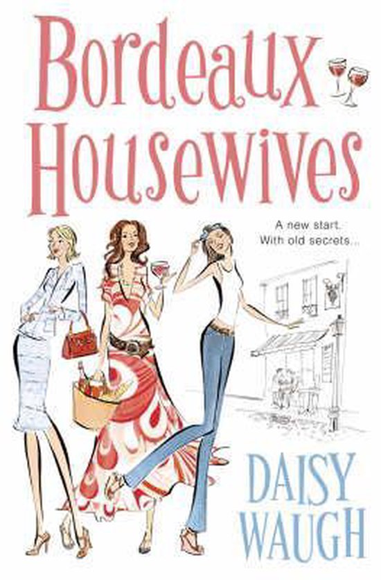 Bordeaux Housewives, Daisy Waugh | 9780007168200 | Boeken | bol.com