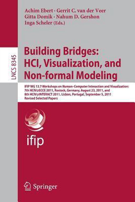 Building Bridges: HCI, Visualization, and Non-formal Modeling: IFIP WG ...