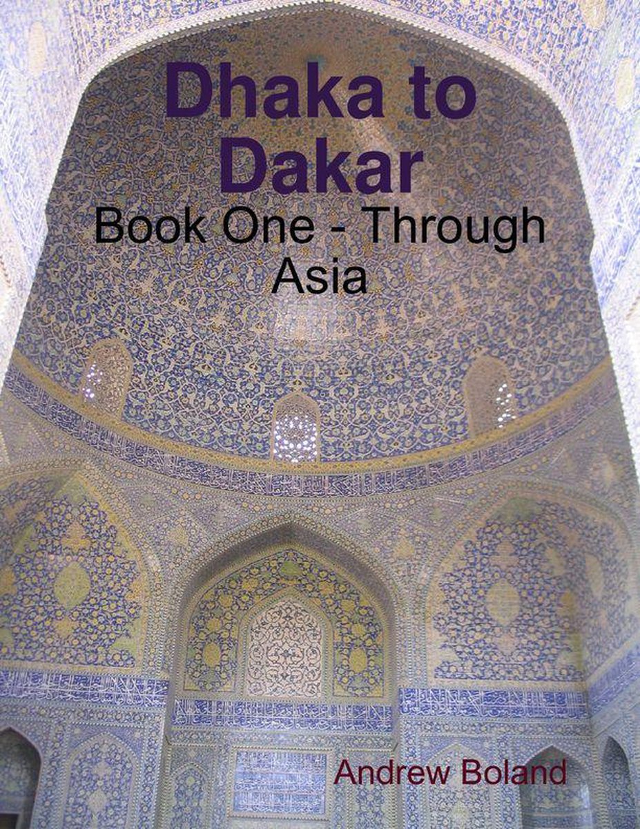 Dhaka to Dakar (ebook), Andrew Boland | 9781304896292 | Boeken | bol