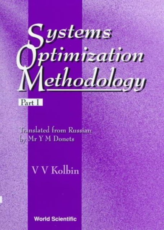 Systems Optimization Methodology - Part I | 9789810215897 | Vyacheslav V Kolbin | Boeken | bol.com