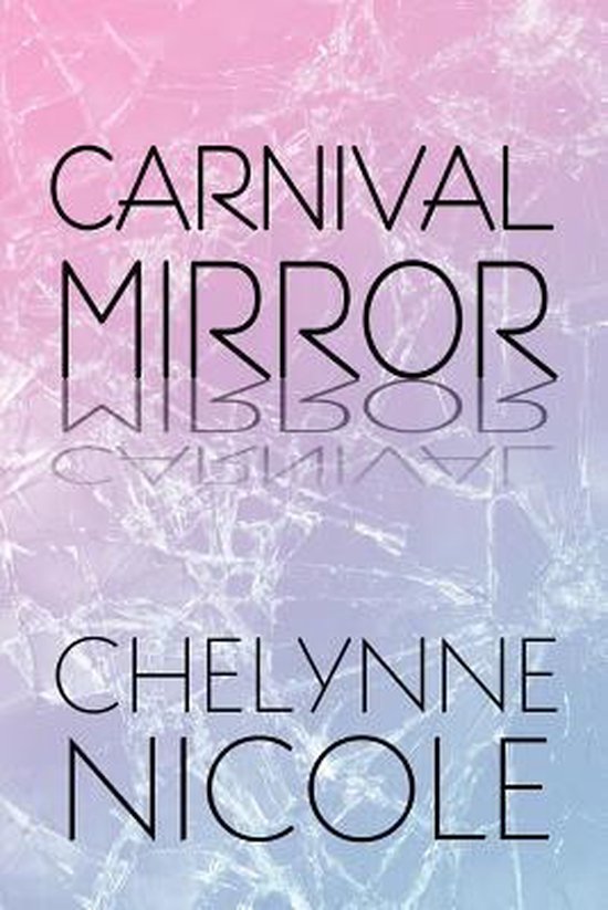 Carnival Mirror | 9781608364824 | Chelynne Nicole | Boeken | bol.com