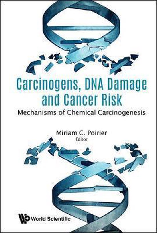 Carcinogens, Dna Damage And Cancer Risk: Mechanisms Of Chemical ...