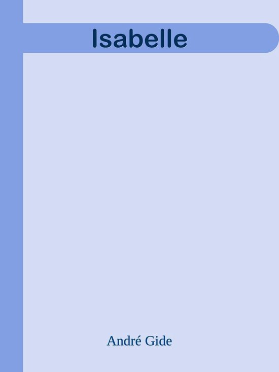 Isabelle (ebook), André Gide | 1230003499078 | Boeken | bol.com