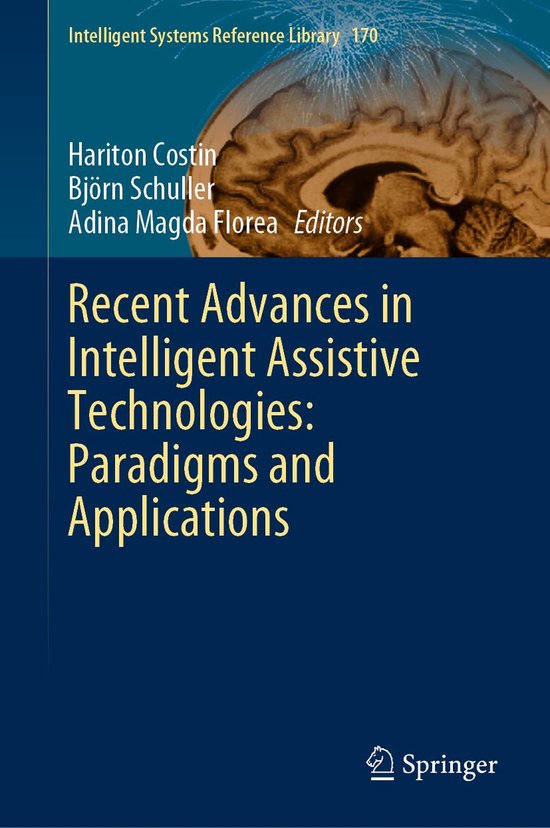 Intelligent Systems Reference Library 170 - Recent Advances in Intelligent Assistive... | bol.com