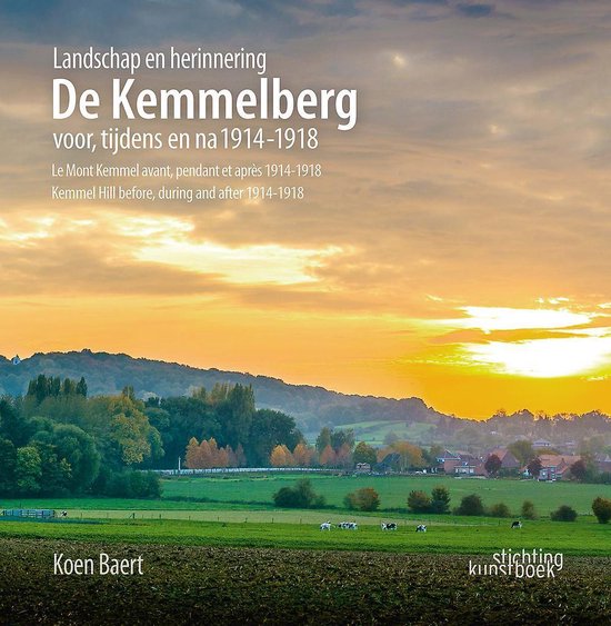 De Kemmelberg voor, tijdens en na 1914-1918, Koen Baert | 9789058565907 ...