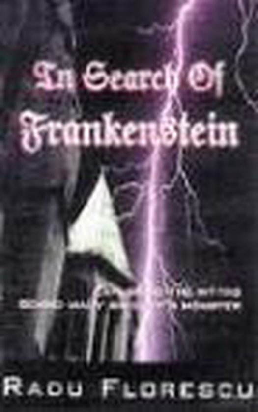 IN SEARCH OF FRANKENSTEIN | 9781861052537 | Radu Florescu | Boeken ...