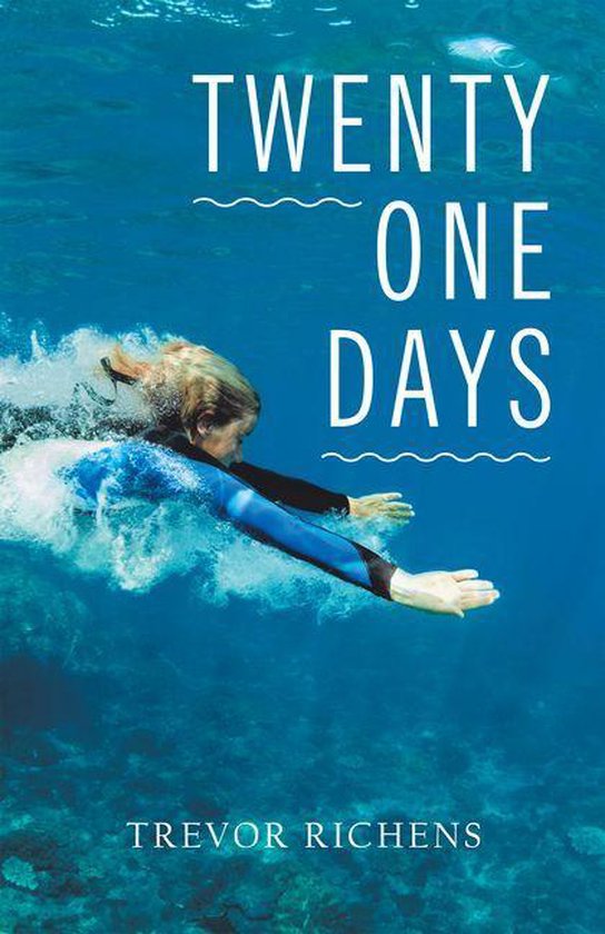 Twenty One Days (ebook), Trevor Richens | 9781504317788 | Boeken | bol.com