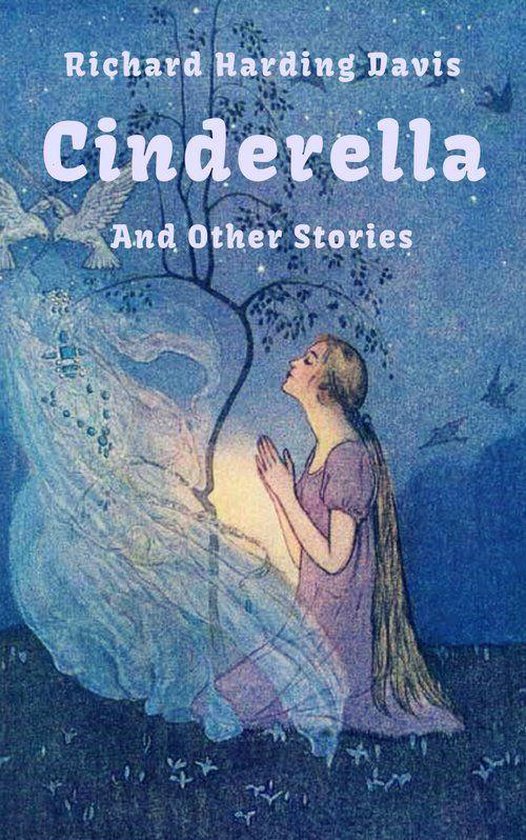 Cinderella (The Original Cinderella Story) (ebook), Richard Harding ...