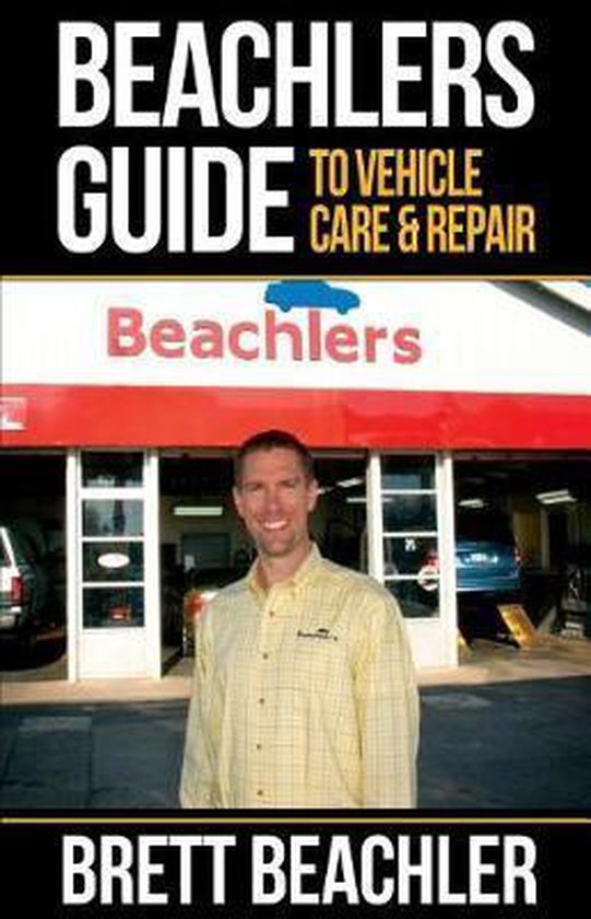 Beachler's Guide to Vehicle Care and Repair | 9781514613061 | Brett ...