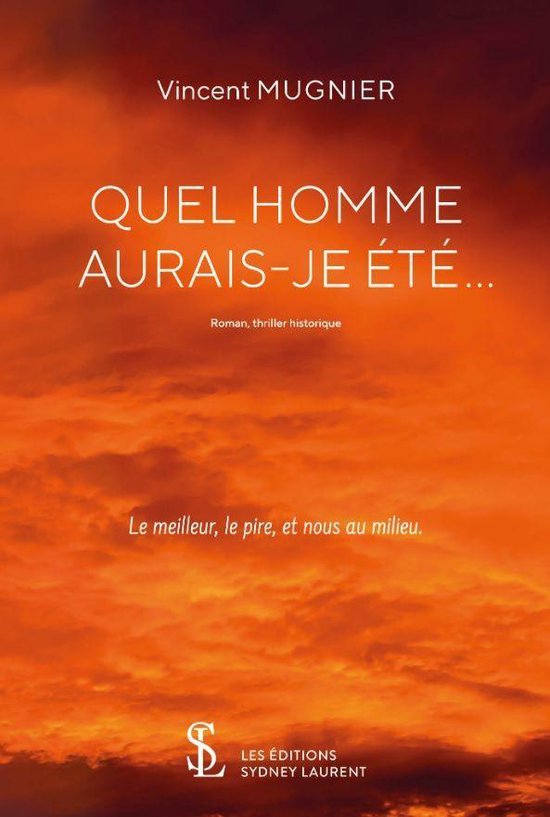 Quel Homme aurais-je été ... (ebook), Vincent Mugnier | 9791032624500 ...