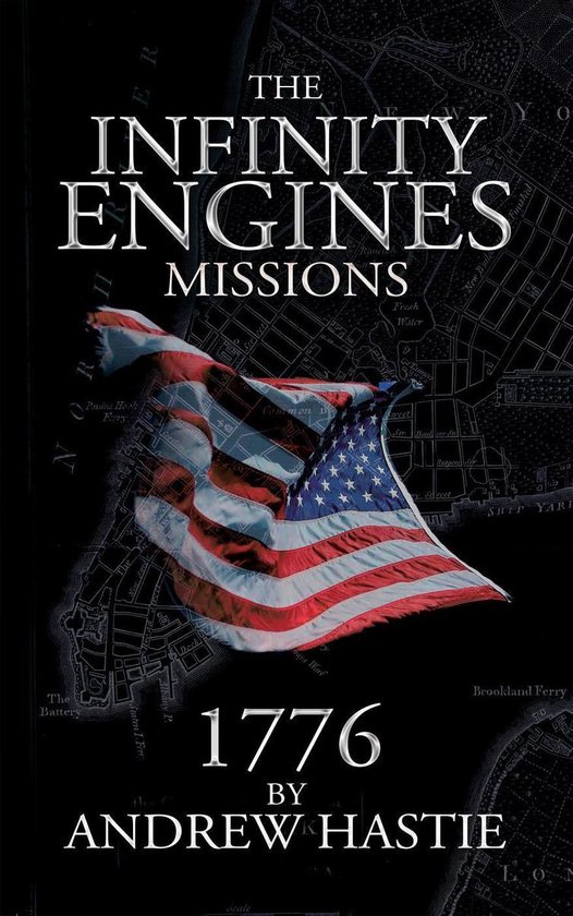 Infinity Engines: Missions 1 - 1776: The Washington Divergence (ebook), Andrew Hastie... | bol