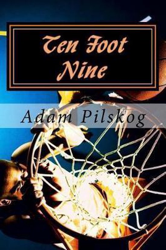 Ten Foot Nine Adam Pilskog 9781517225407 Boeken Bol ten-foot-nine-adam-pilskog-9781517225407-boeken-bol