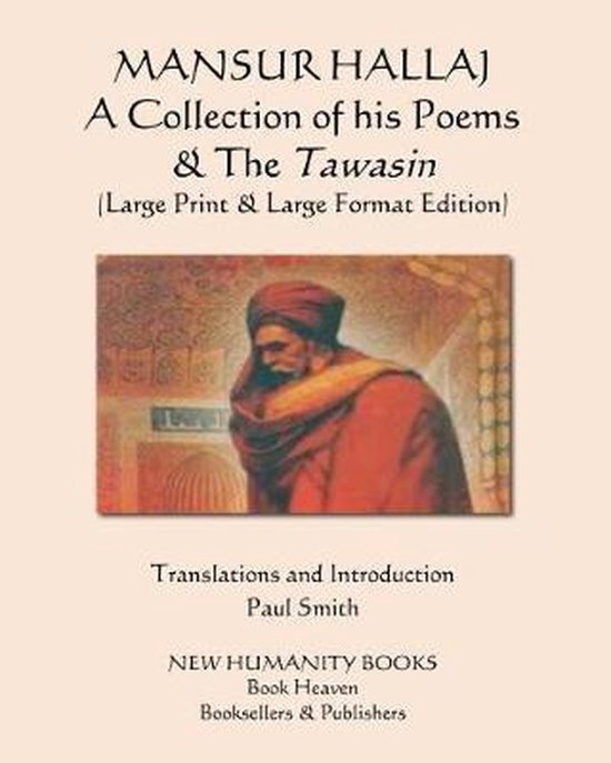MANSUR HALLAJ A Collection of his Poems & The Tawasin, Mansur Hallaj ...