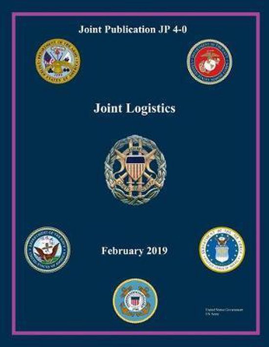 Joint Publication JP 4-0 Joint Logistics February 2019, United States ...