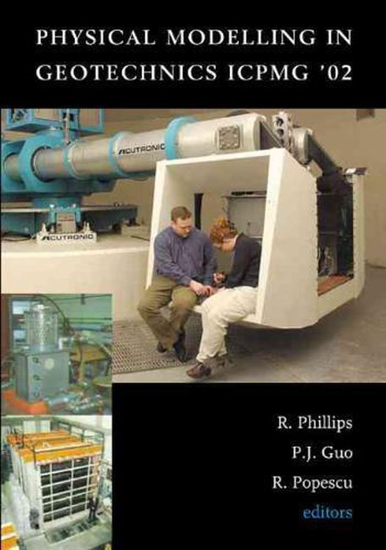 Physical Modelling in Geotechnics | 9789058093899 | Robin Phillips | Boeken | bol.com