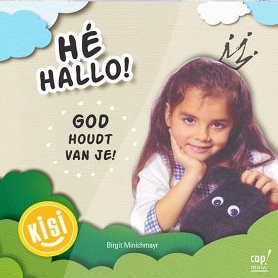 He Hallo! God houdt van je, KISI God''''s singing Kids | Muziek | bol