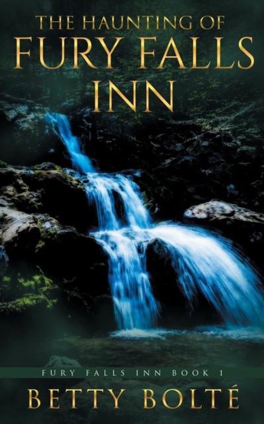 Fury Falls Inn-The Haunting of Fury Falls Inn, Betty Bolte ...