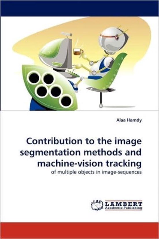Contribution to the image segmentation methods and machine-vision ...
