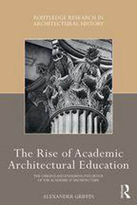 Routledge Research in Architectural History - The Rise of Academic ...