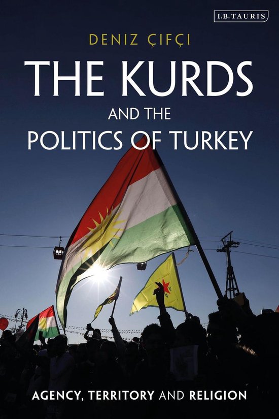 Kurdish Studies - The Kurds and the Politics of Turkey (ebook), Deniz ...