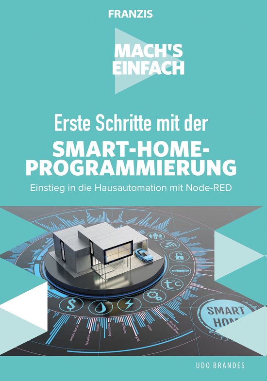 Smart Home - Mach's einfach: Erste Schritte mit der Smart-Home ...