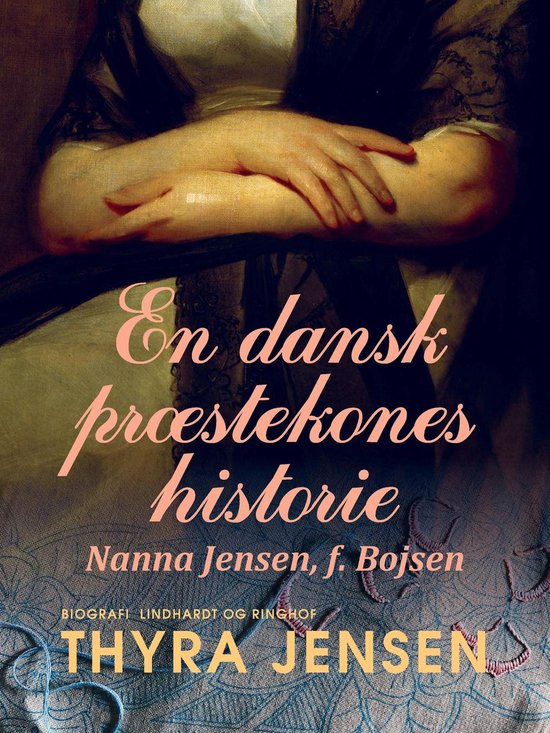En dansk præstekones historie - Nanna Jensen, f. Bojsen (ebook), Thyra ...