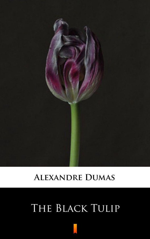The Black Tulip (ebook), Alexandre Dumas | 9788381766340 | Boeken | bol.com