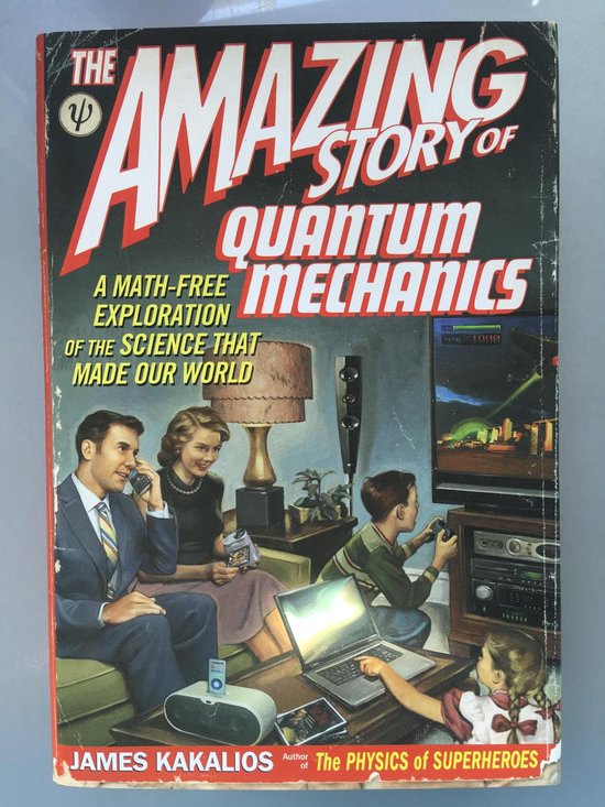 The Amazing Story of Quantum Mechanics, James Kakalios | 9781592404797 ...