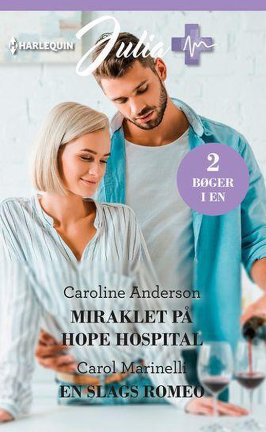 Julia Lægeroman - Miraklet på Hope Hospital / En slags Romeo (ebook ...