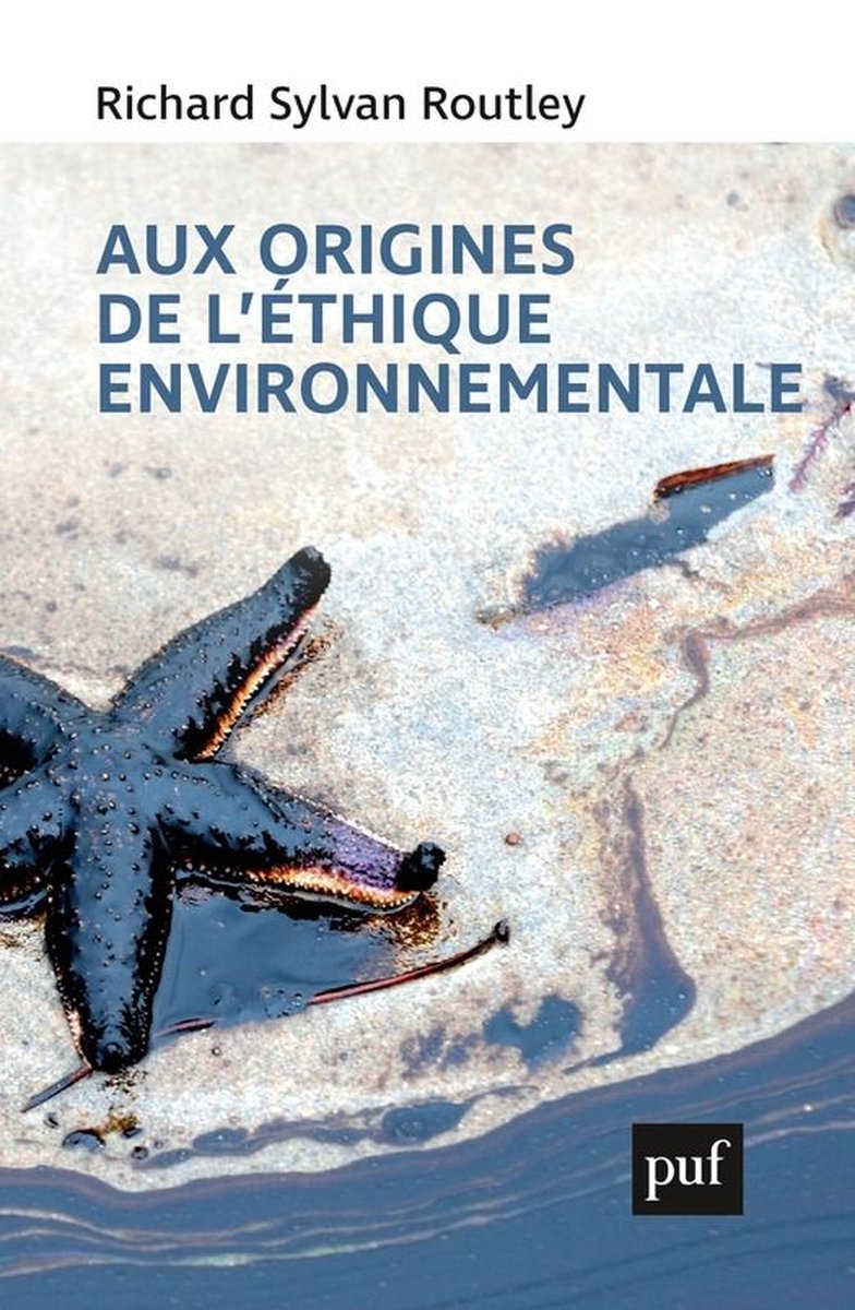 Aux origines de l'éthique environnementale (ebook), Richard Sylvan ...
