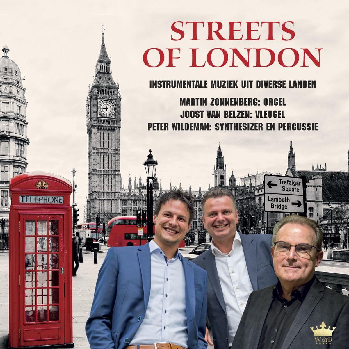 Streets of London - Martin Zonnenberg, Joost van Belzen, Peter Wildeman ...