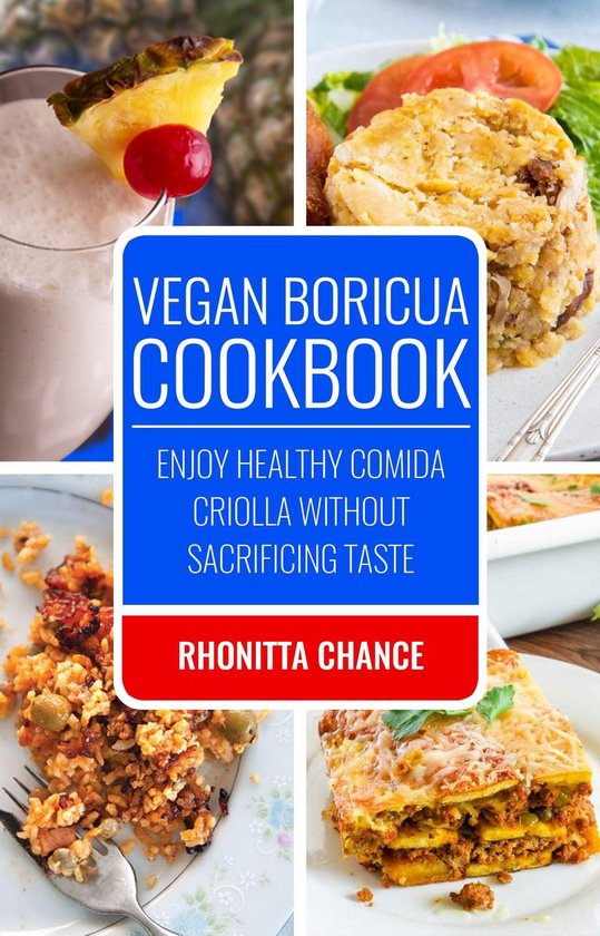 Vegan Boricua Cookbook: Enjoy Healthy Comida Criolla without ...