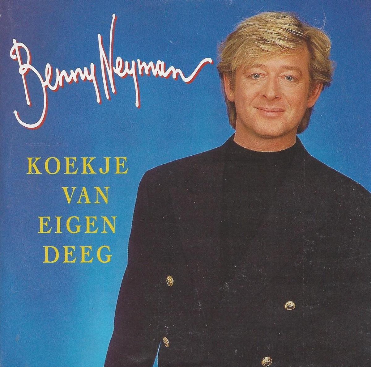 Benny Neyman - Koekje van Eigen Deeg (CD-Single), Benny Neyman | Muziek ...