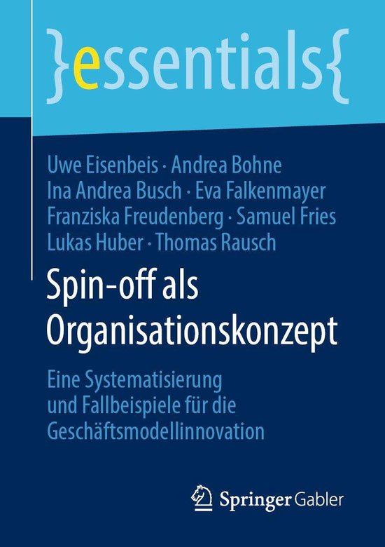 essentials - Spin-off als Organisationskonzept (ebook), Uwe Eisenbeis | 9783658285241... | bol.com