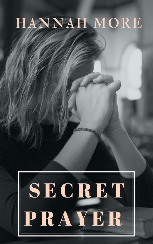 Hope messages for quarantine 38 - Secret Prayer (ebook), Hannah More ...