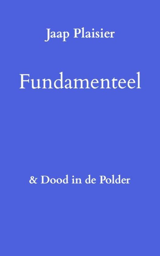 Fundamenteel, Jaap Plaisier | 9789402127447 | Boeken | bol